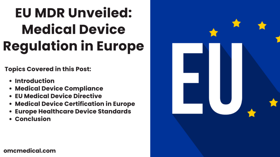 EU MDR Unveiled: What You Need to Know About Medical Device Regulation in Europe - OMC Medical